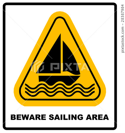 Beware of sailing area. Warning sign. Vector. - Stock Illustration ...