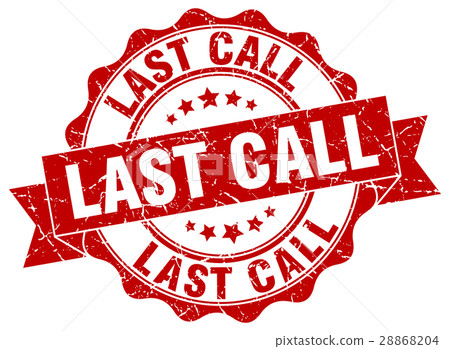 last call stamp. sign. seal - Stock Illustration [28868204] - PIXTA