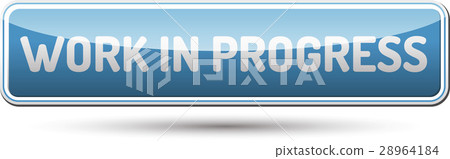 Work In Progress Button - Stock Illustration [28964184] - PIXTA