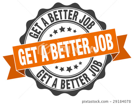 get a better job stamp. sign. seal - Stock Illustration [29184078] - PIXTA
