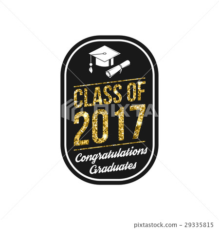 Vector Class of 2017 badge. - Stock Illustration [29335815] - PIXTA