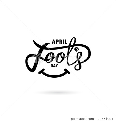 April fools day. Hand drawn lettering - Stock Illustration [29531003 ...