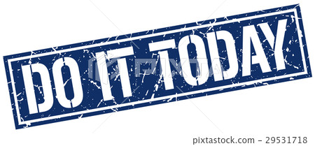 do it today square grunge stamp - Stock Illustration [29531718] - PIXTA