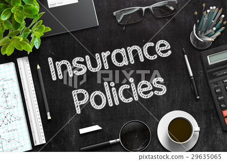 Insurance Policies - Text on Black Chalkboard. 3D - Stock Illustration ...