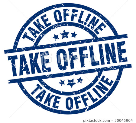 take offline blue round grunge stamp - Stock Illustration [30045904 ...