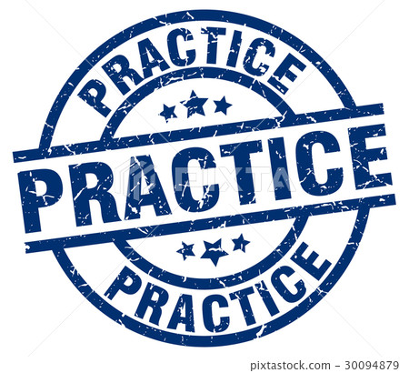 practice blue round grunge stamp - Stock Illustration [30094879] - PIXTA