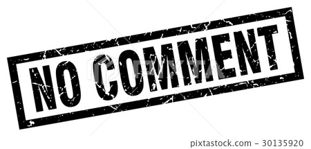 square grunge black no comment stamp - Stock Illustration [30135920 ...