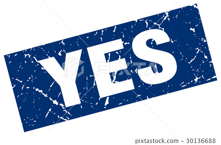 square grunge blue yes stamp - Stock Illustration [30136688] - PIXTA