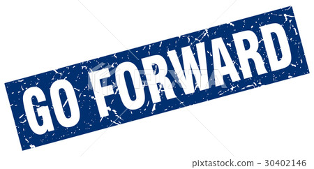 square grunge blue go forward stamp - Stock Illustration [30402146] - PIXTA