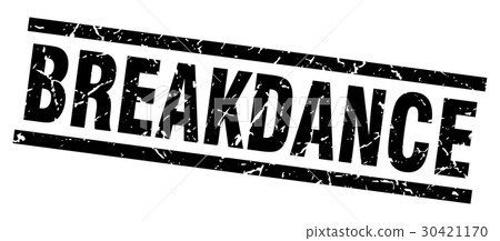 square grunge black breakdance stamp - Stock Illustration [30421170 ...