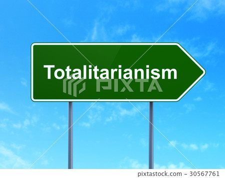 Politics concept: Totalitarianism on road sign-插圖素材 [30567761] - PIXTA圖庫