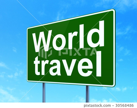 Vacation concept: World Travel on road sign - Stock Illustration ...