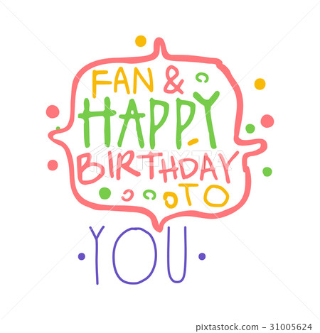 Fan and Happy Birthday to you promo sign - Stock Illustration [31005624 ...