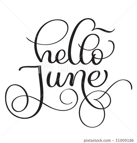 Hello June text on white background. Vintage Hand - Stock Illustration ...