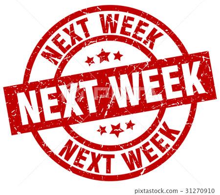 next week round red grunge stamp - Stock Illustration [31270910] - PIXTA