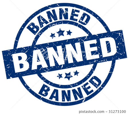 banned blue round grunge stamp - Stock Illustration [31273100] - PIXTA