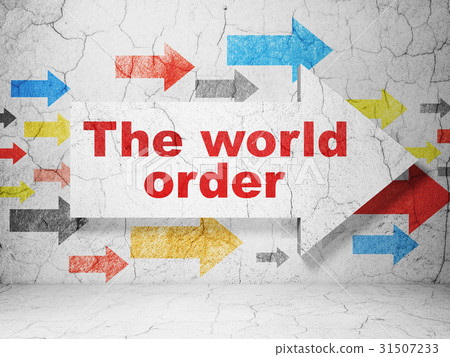 Political concept: arrow with The World Order on - Stock Illustration ...