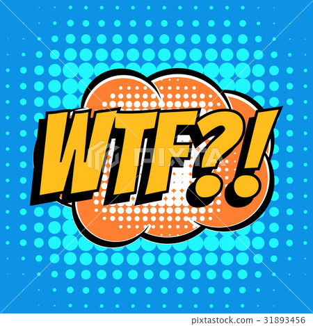 Wtf comic book bubble text retro style - Stock Illustration [31893456 ...
