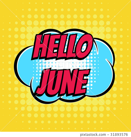 Hello june comic book bubble text retro style - Stock Illustration ...