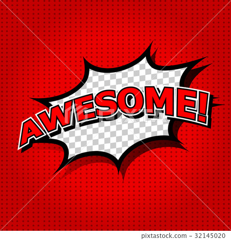Awesome! Comic Speech Bubble. - Stock Illustration [32145020] - PIXTA