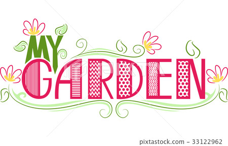 My Flower Garden Lettering - Stock Illustration [33122962] - PIXTA
