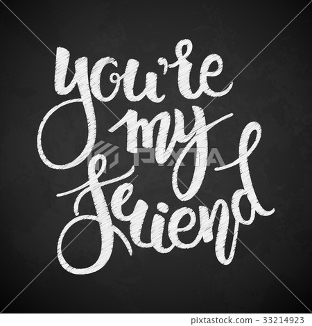 You are my Friend phrase. Hand drawn lettering - Stock Illustration ...