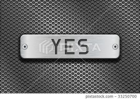 YES metal button plate. On metal perforated - Stock Illustration ...