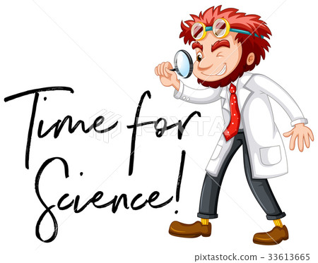 Scientist and phrase time for Science - Stock Illustration [33613665 ...