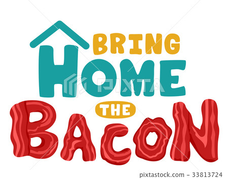 Idiom Bring Home Bacon - Stock Illustration [33813724] - PIXTA