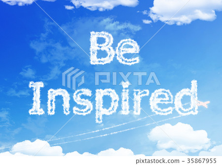 Be inspired text on the sky. - Stock Illustration [35867955] - PIXTA