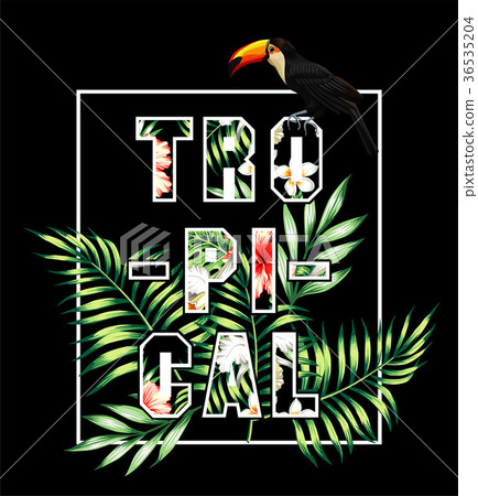 Tropical slogan. Toucan and palm leaves print - Stock Illustration ...