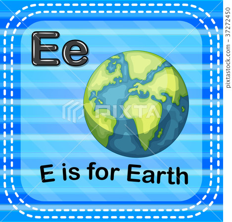 Flashcard letter E is for earth - Stock Illustration [37272450] - PIXTA