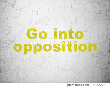 Politics concept: Go into Opposition on wall - Stock Illustration ...