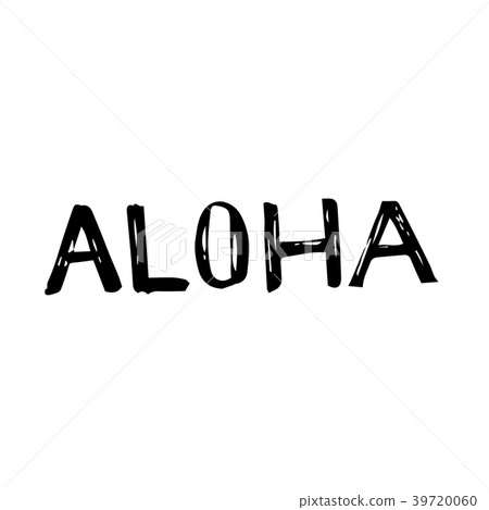 Lettering phrase - Aloha. Isolated on white. - Stock Illustration ...