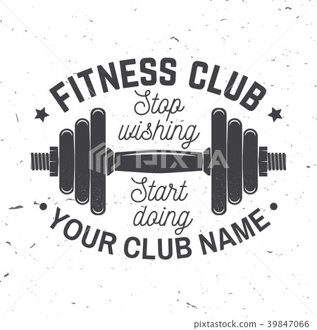 Fitness club badge. Stop wishing start doing - Stock Illustration ...