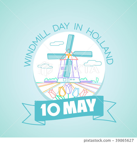 10 may Windmill Day in Holland - Stock Illustration [39865627] - PIXTA