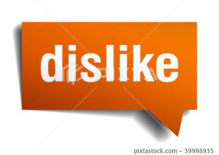 dislike orange 3d speech bubble-插圖素材 [39998935] - PIXTA圖庫