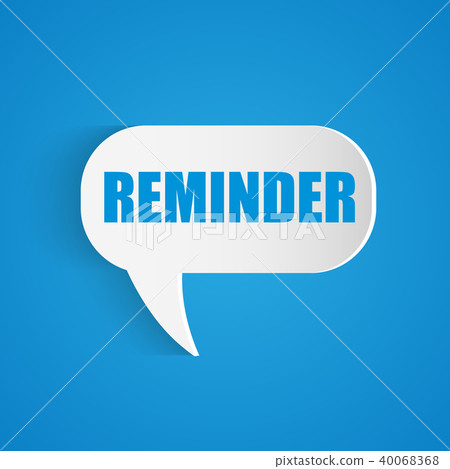 Reminder Chat Bubble - Stock Illustration [40068368] - PIXTA