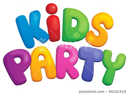 Kids party sign theme 1 - Stock Illustration [40202419] - PIXTA