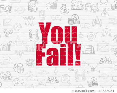 Finance concept: You Fail! on wall background-插圖素材 [40882024] - PIXTA圖庫