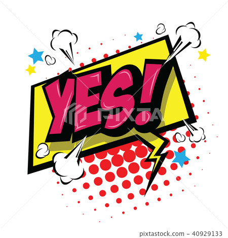 Yes! Comic Speech Bubble. - Stock Illustration [40929133] - PIXTA