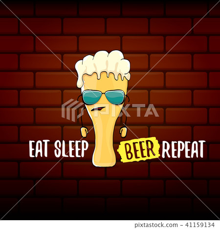 Eat sleep beer repeat vector concept... - Stock Illustration [41159134 ...