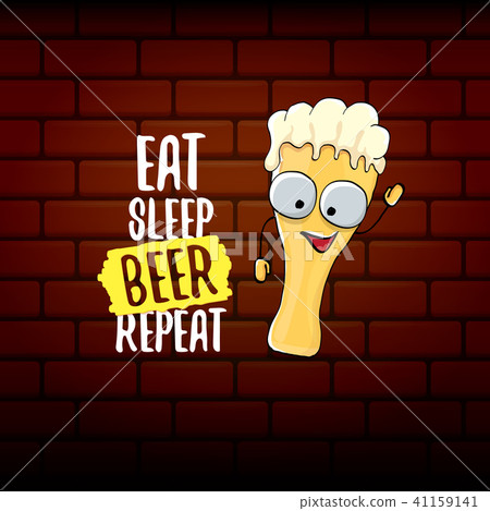 Eat sleep beer repeat vector concept... - Stock Illustration [41159141 ...