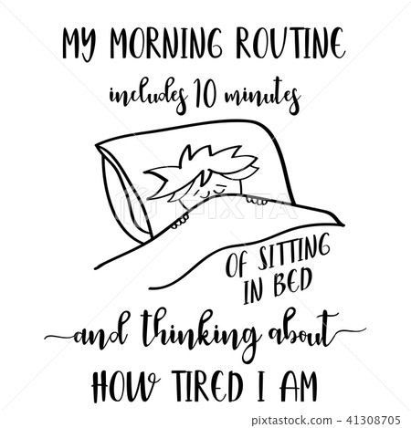 Funny hand drawn quote about morning routine - Stock Illustration ...