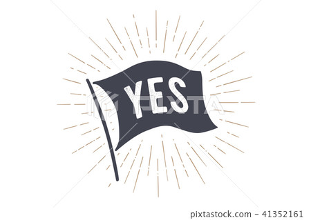Flag Yes. Old school flag banner-插圖素材 [41352161] - PIXTA圖庫