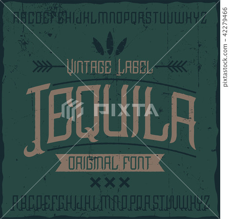 Vintage label font named Tequila. - Stock Illustration [42279466] - PIXTA