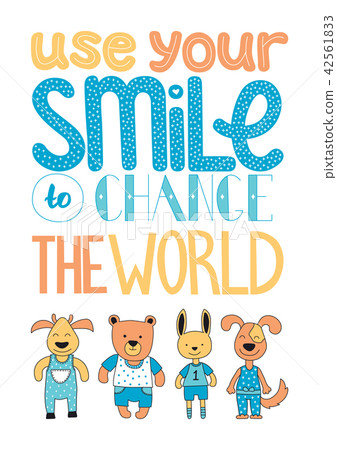 Use your smile to change the world. - Stock Illustration [42561833] - PIXTA