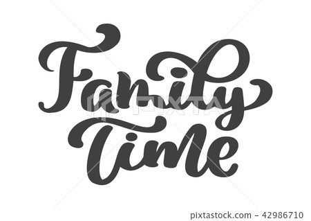 Family time - hand drawn vector lettering... - Stock Illustration ...