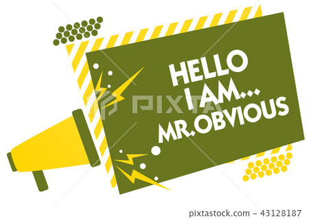 Writing note showing Hello I Am.. Mr.Obvious - Stock Illustration ...