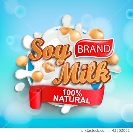 Natural and fresh soy milk label splash. - Stock Illustration [43302061 ...